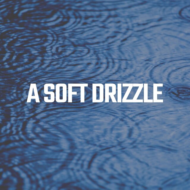 A Soft Drizzle by Nature and Rain on TIDAL