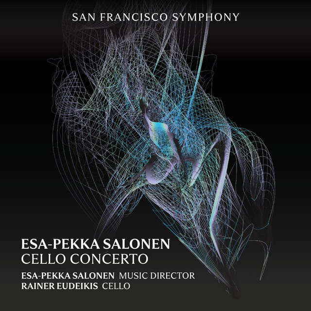 Salonen: Cello Concerto by San Francisco Symphony, Esa-Pekka Salonen ...