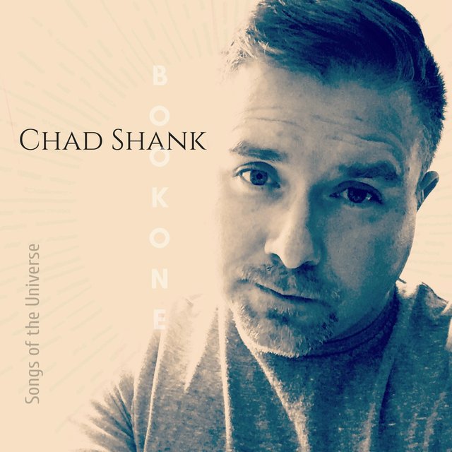 Songs of the Universe: Book One by Chad Shank on TIDAL