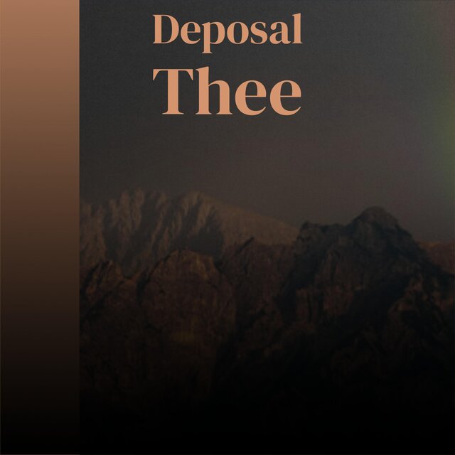 Deposal Thee by Various Artists on TIDAL