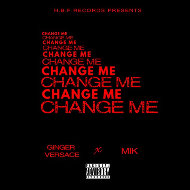 Change Me (feat. MIK) by Ginger Versace on TIDAL